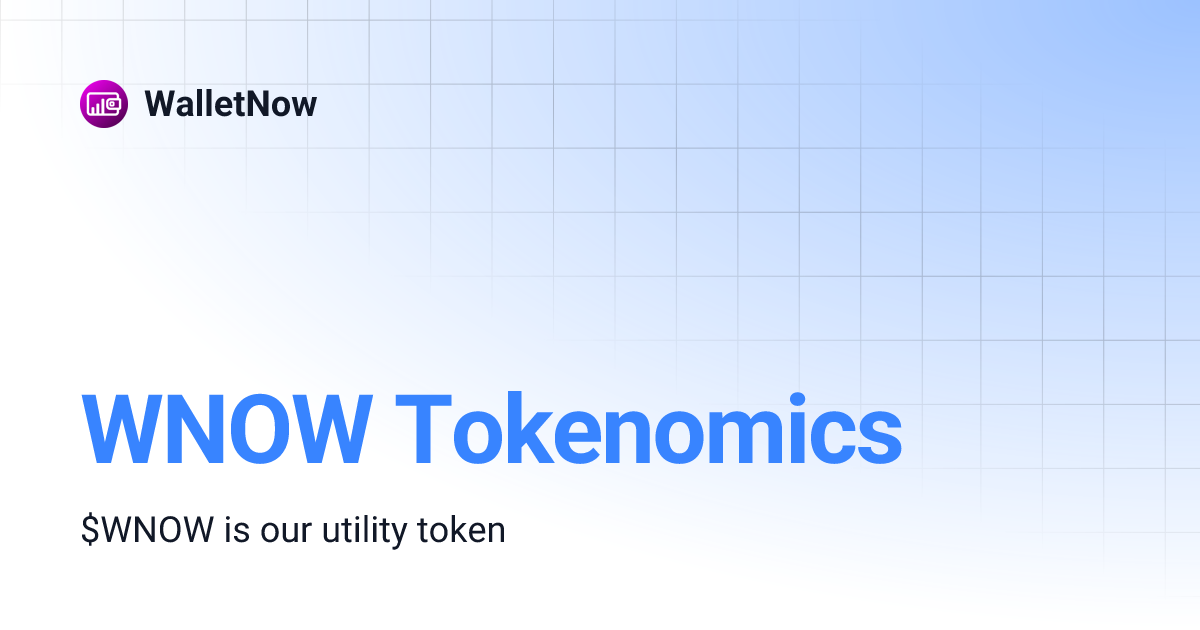 WNOW Tokenomics | WalletNow