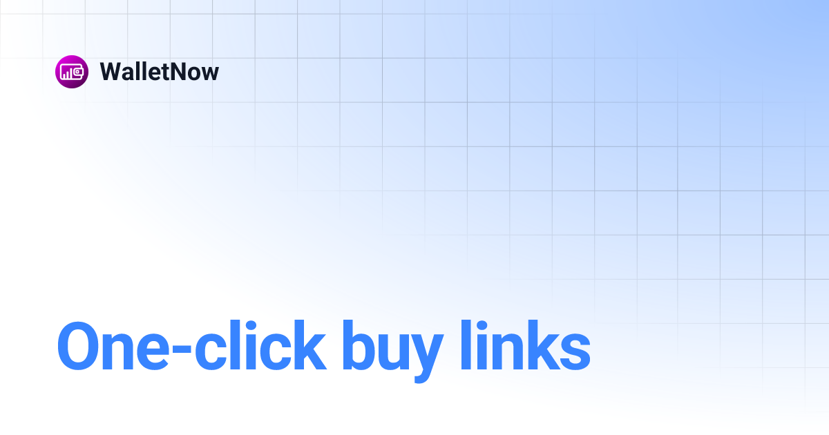 One-click buy links | WalletNow