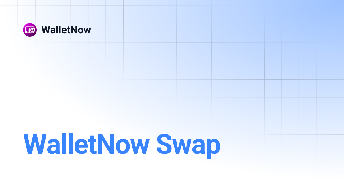WalletNow Swap | WalletNow